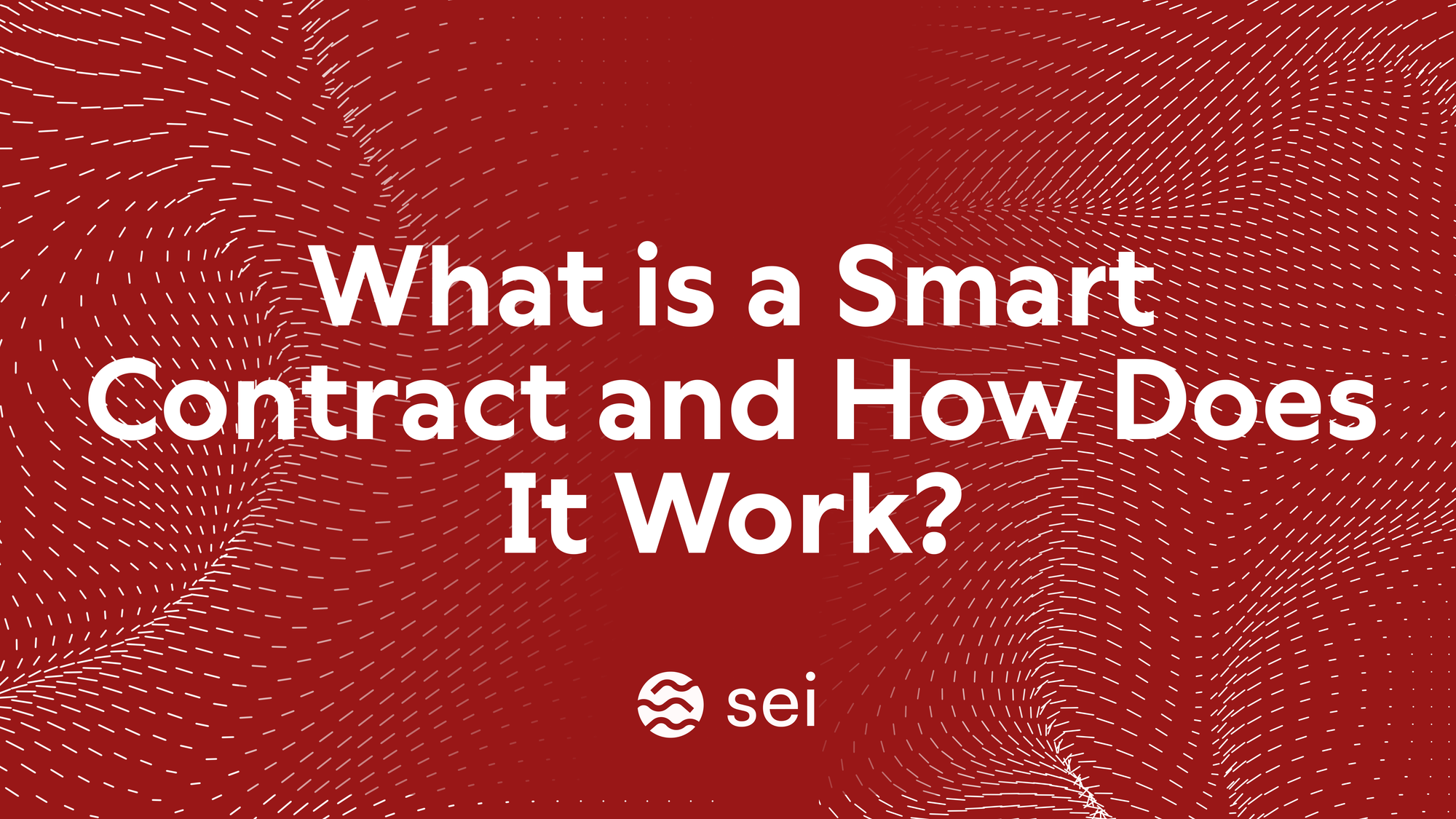 What is a Smart Contract and How Does It Work?